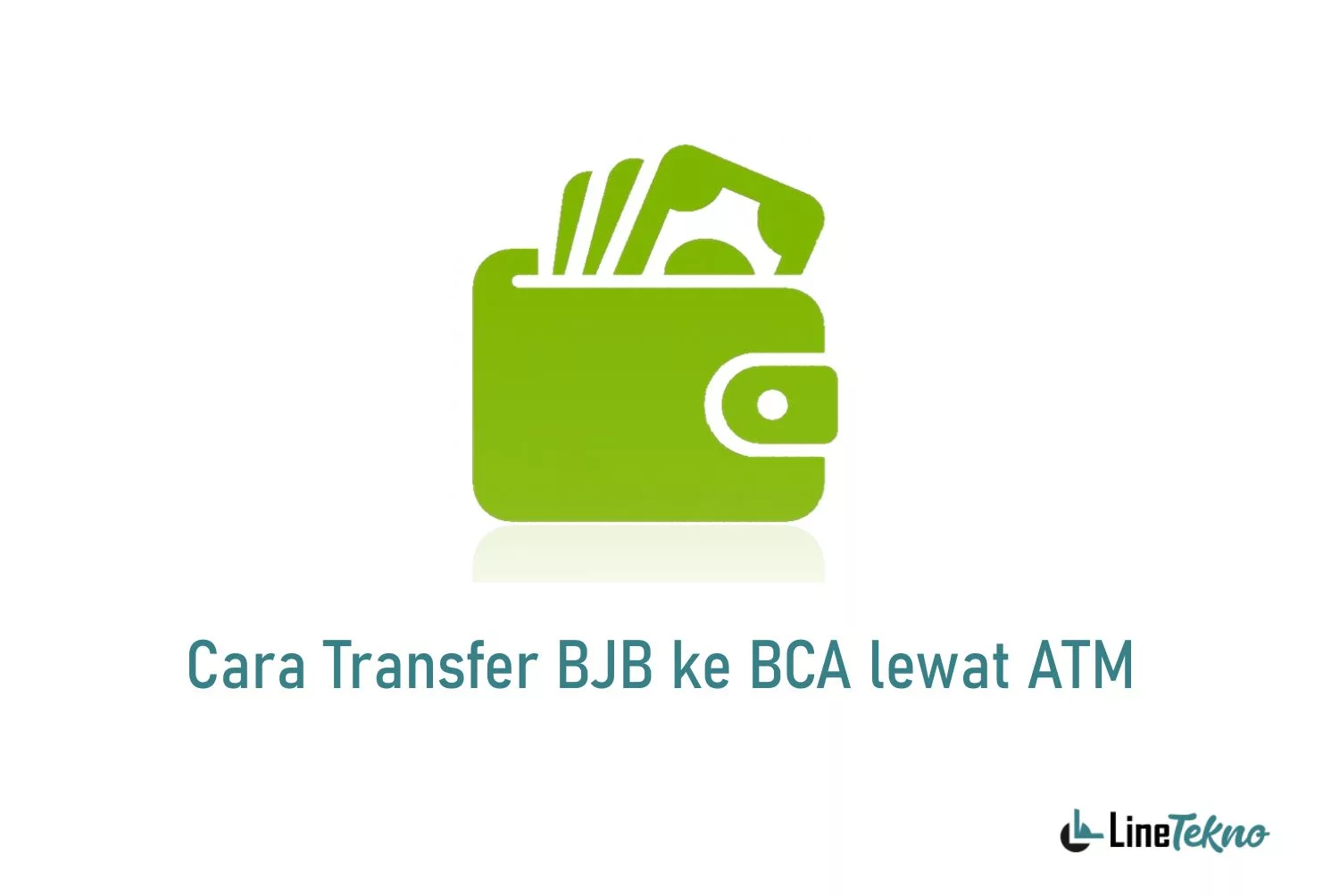 Cara Transfer BJB ke BCA lewat ATM, Tutorial Lengkap | LineTekno