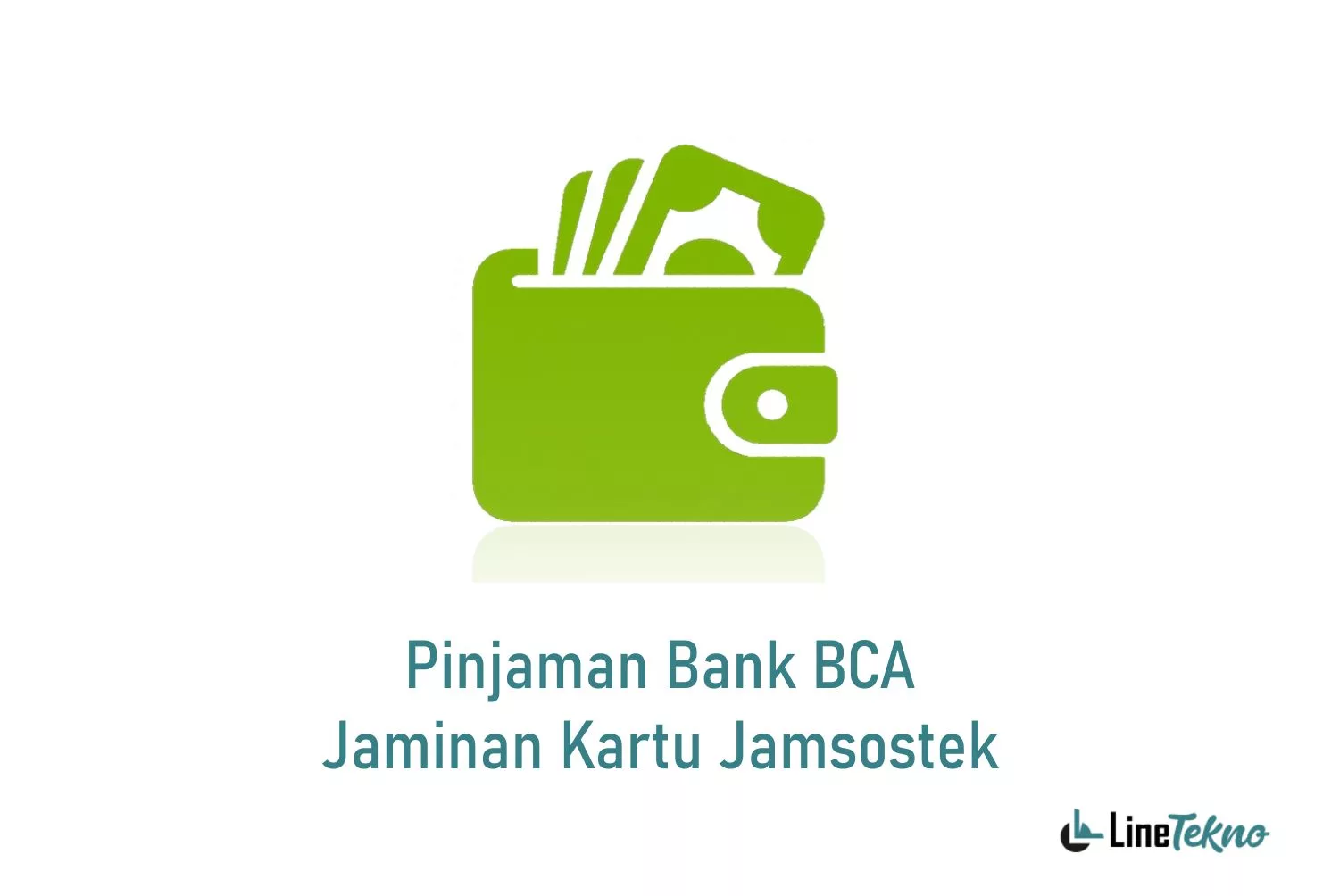 Pinjaman Bank BCA Jaminan Kartu Jamsostek | LineTekno