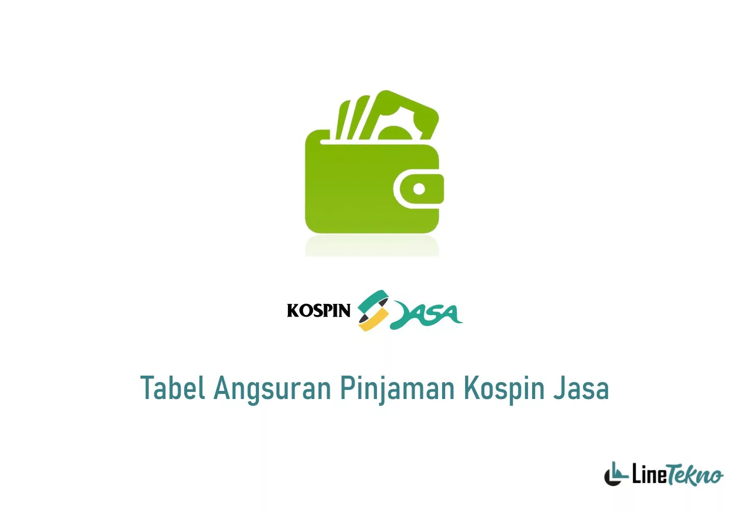 Tabel Angsuran Pinjaman Kospin Jasa Terbaru | LineTekno
