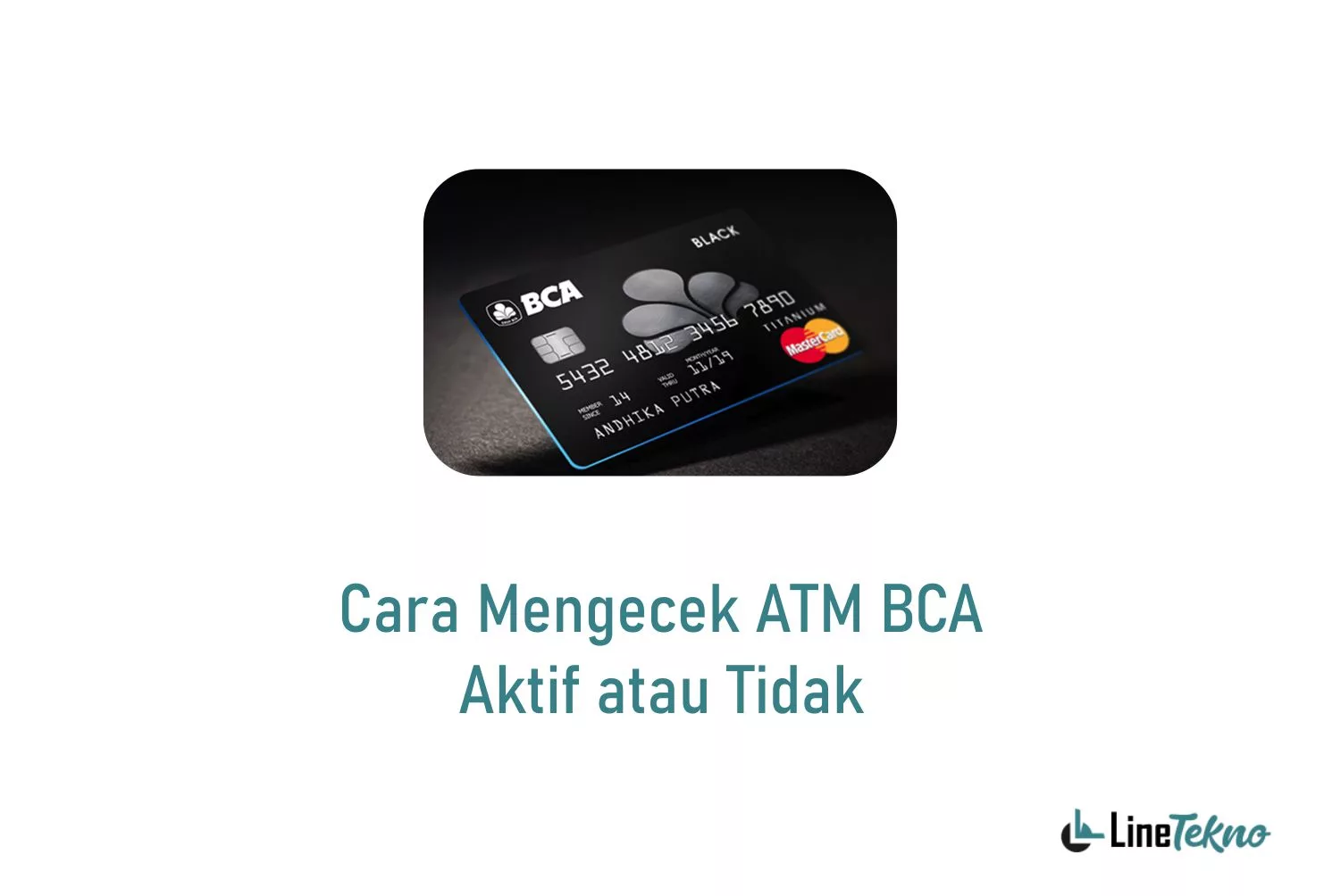 Cara Mengecek ATM BCA Aktif atau Tidak | LineTekno Cara Mengecek ATM BCA Aktif atau Tidak | LineTekno