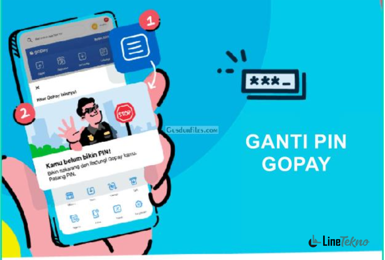 Cara Mengganti PIN GoPay Dengan Mudah & Cepat | LineTekno
